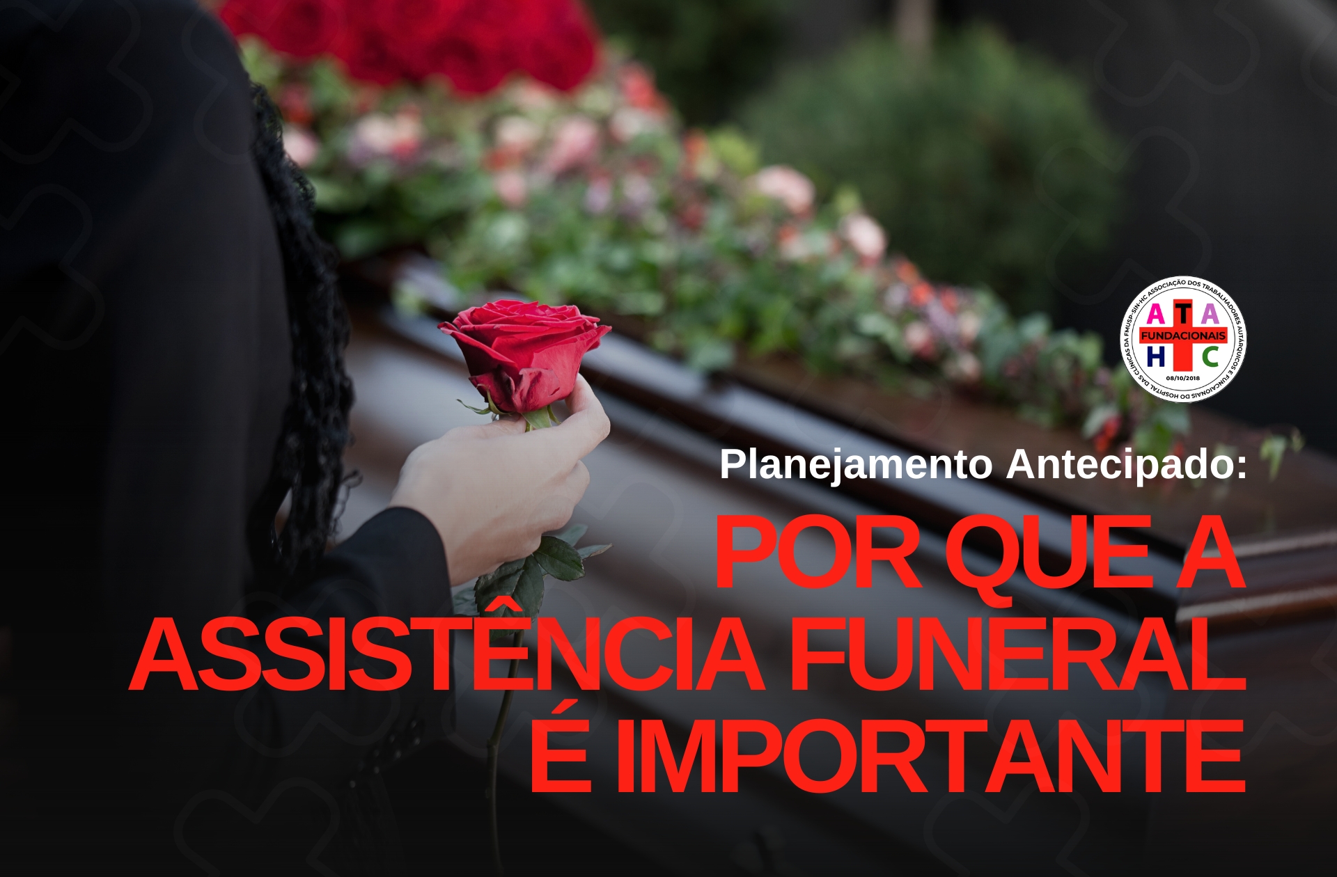 Por Que a Assistência Funeral é Importante? - Asinhc